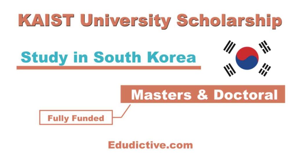 [Fully Funded] KAIST Scholarship 2021 in South Korea
